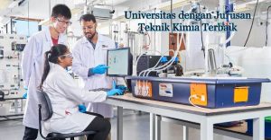 4 Universitas dengan Jurusan Teknik Kimia Terbaik di Indonesia